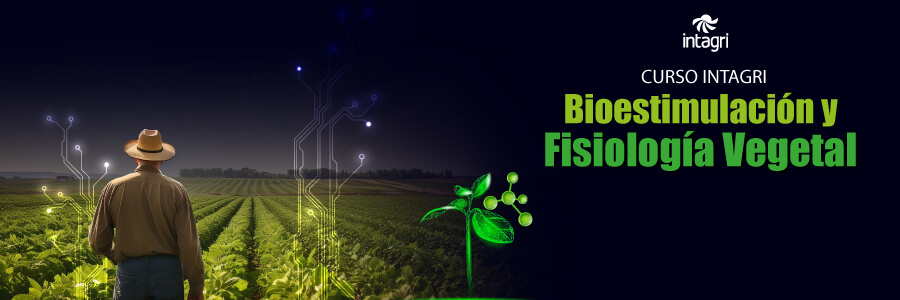 Curso Intagri de Bioestimulación y Fisiología Vegetal Virtual - Información | Intagri S.C.