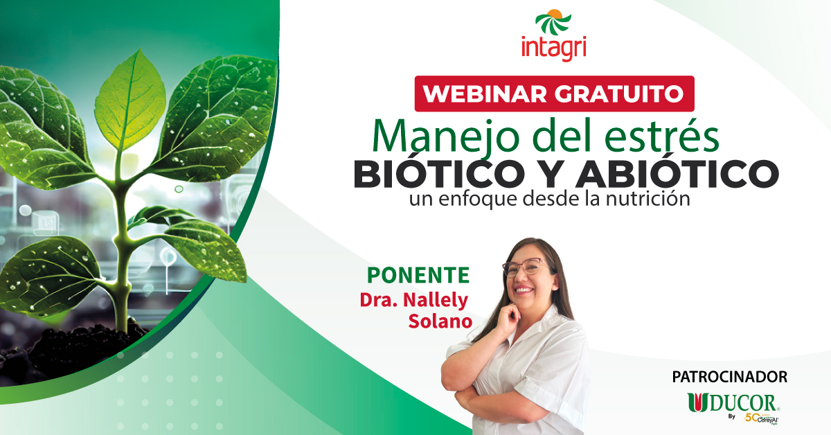 Webinar Gratuito: Manejo del estrés biótico y abiótico, un enfoque desde la nutrición ...